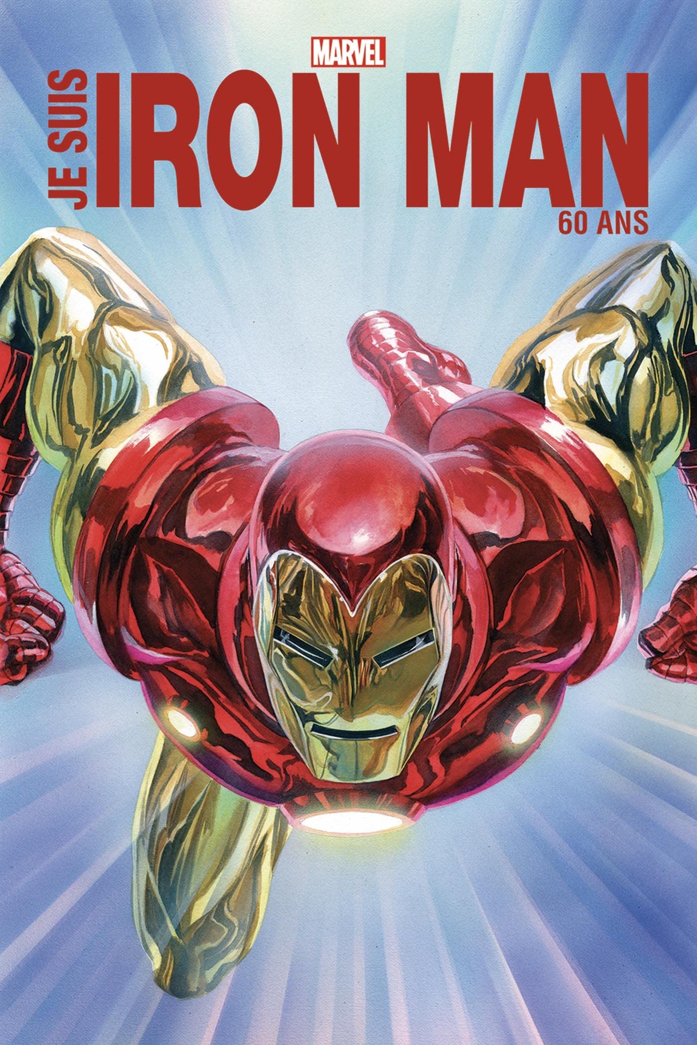 JE SUIS IRON MAN : ÉDITION ANNIVERSAIRE 60 ANS